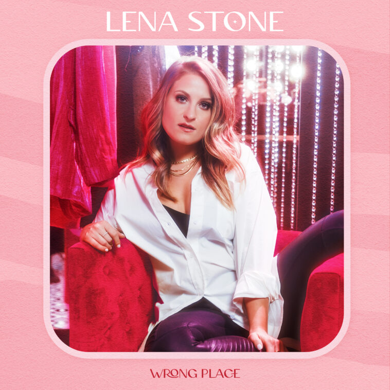 Lena Stone Knows No “Wrong Place” In The Music Scene (Exclusive ...
